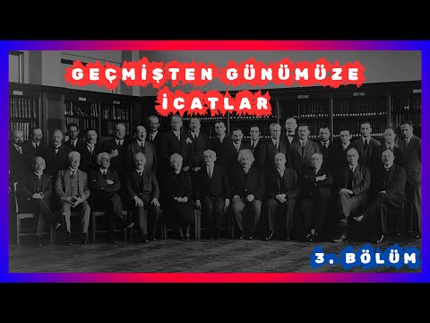 Geçmişten Günümüze İcatlar ve Teknoloji  | 3  Bölüm