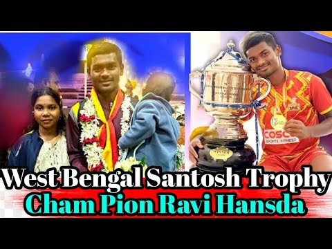 West Bengal V/S Kerala Santosh Trophy Cham Pion Hiro Ravi Hansda ⚽⚽⚽ ...