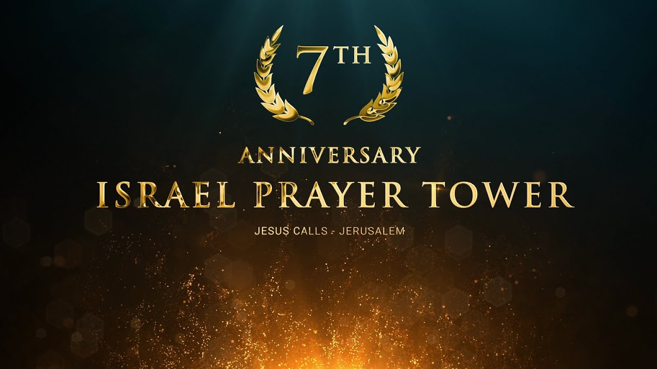 Jesus Calls - Israel Prayer Tower | 7 Years of God’s Magnificent Power ...