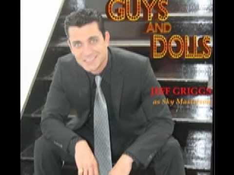 Jeff Griggs - Sky Masterson in GUYS AND DOLLS - YouTube