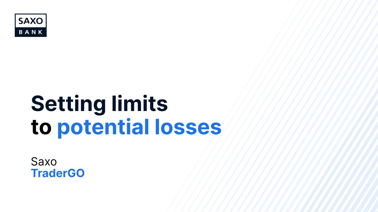 3. Setting limits for potential losses — SaxoTraderGO - YouTube