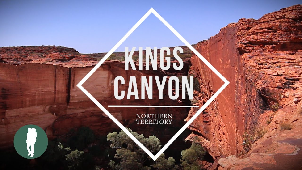 Kings Canyon, Red Centre, Northern Territory, Australia - YouTube