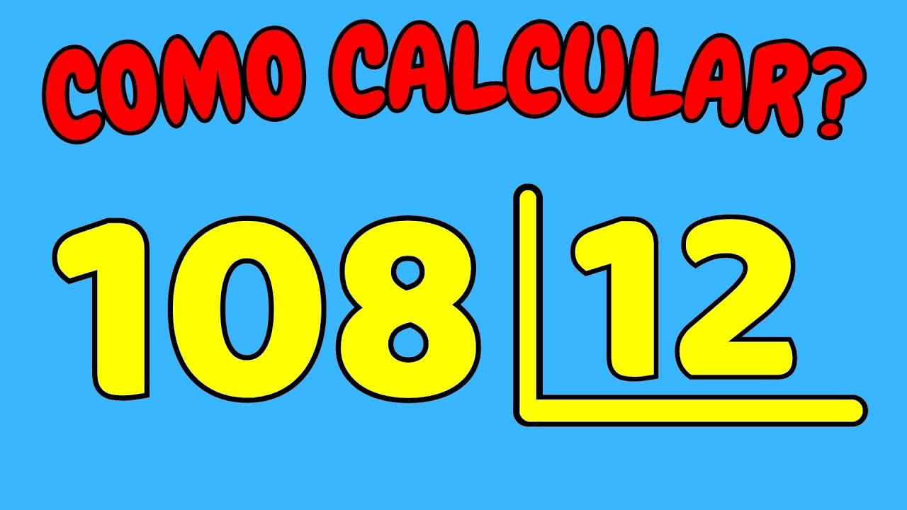 COMO CALCULAR 108 DIVIDIDO POR 12 Dividir 108 Por 12 YouTube como-calcular-108-dividido-por-12-dividir-108-por-12-youtube