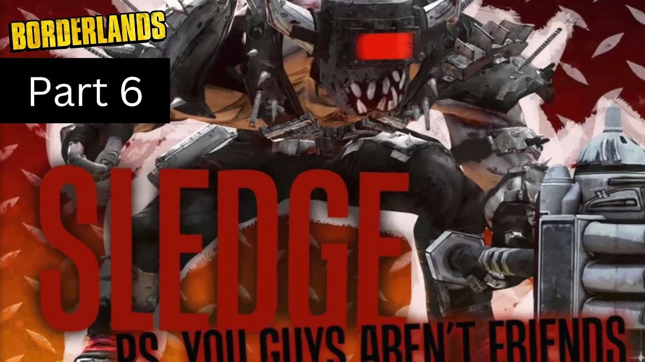 Borderlands - Part 6 - Sledge! - (Borderlands 1 Walkthrough) - YouTube