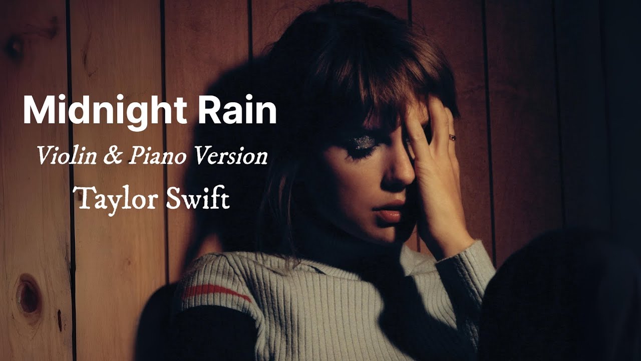 Midnight Rain (Violin & Piano Version) - Taylor Swift - YouTube