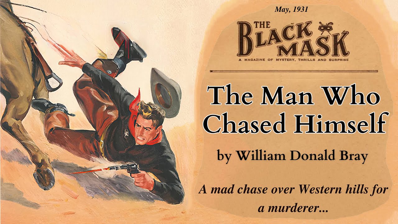 The Man Who Chased Himself by W D Bray | Western & Mystery - YouTube