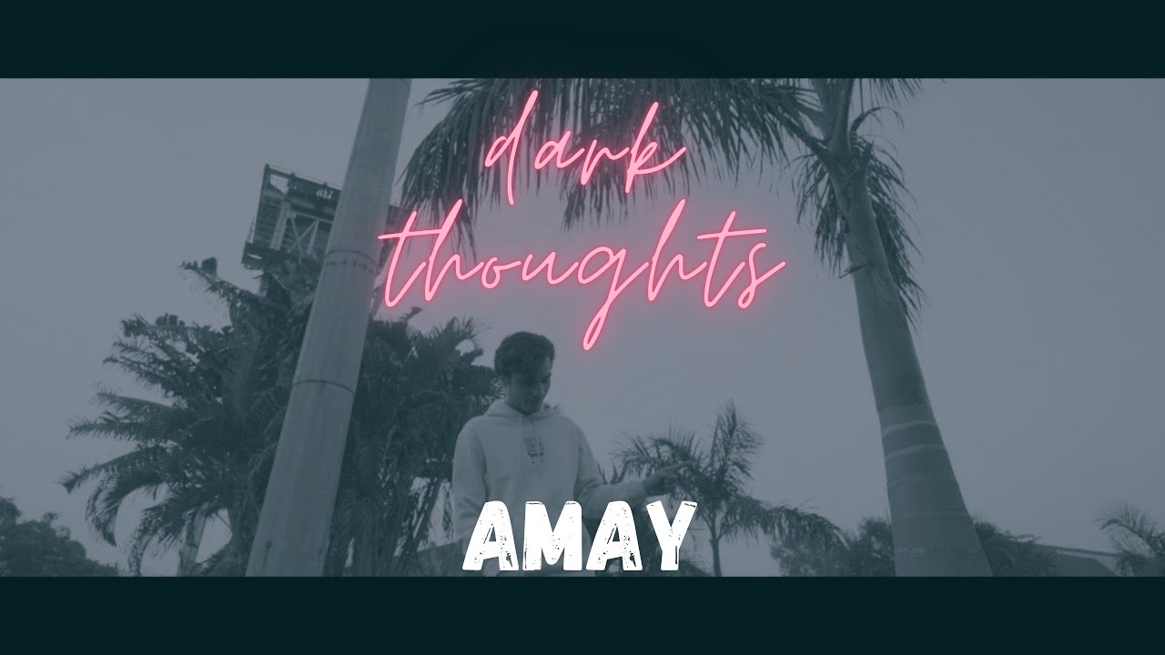 AMAY - dark thoughts (Official Video) - YouTube