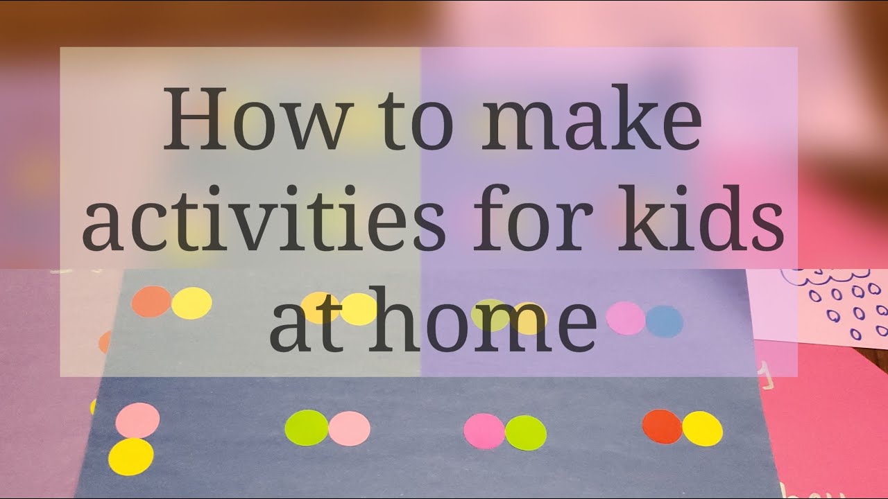 How to create activities at home ? In less than 10 minutes - YouTube