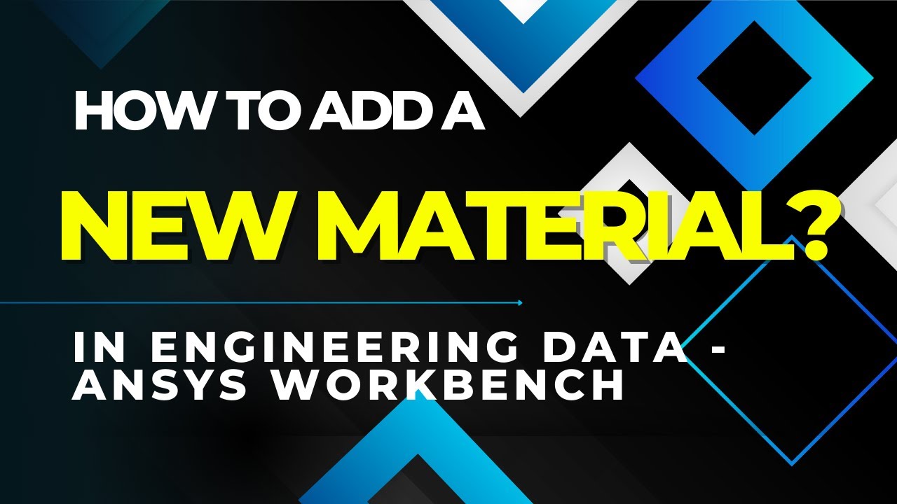 How to Add New Material in ANSYS Workbench | ANSYS Tutorials for ...