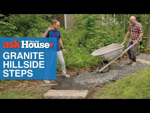 How to Install Granite Hillside Steps | Ask This Old House