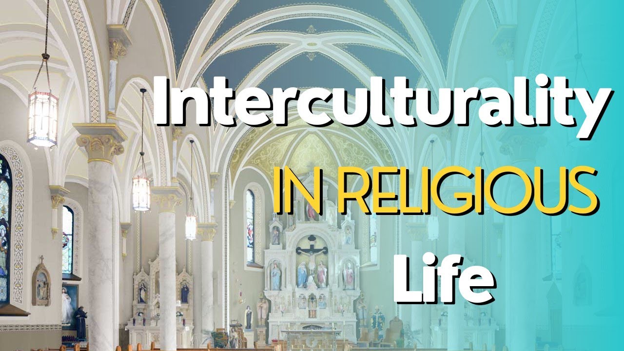 Interculturality in religious life - YouTube