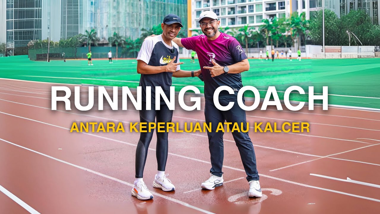 RUNNING COACH : Antara Keperluan atau Kalcer - YouTube