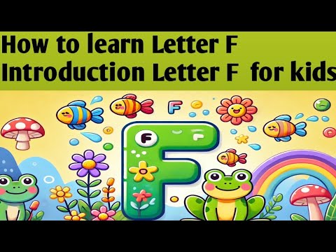 Introduction Letter f|F phonics sounds |abcdefgh Letter F song fun ...