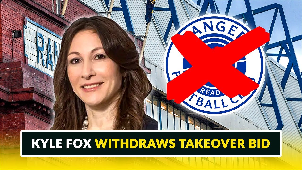 Rangers TAKEOVER BID withdrawn by Kyle Fox! - YouTube