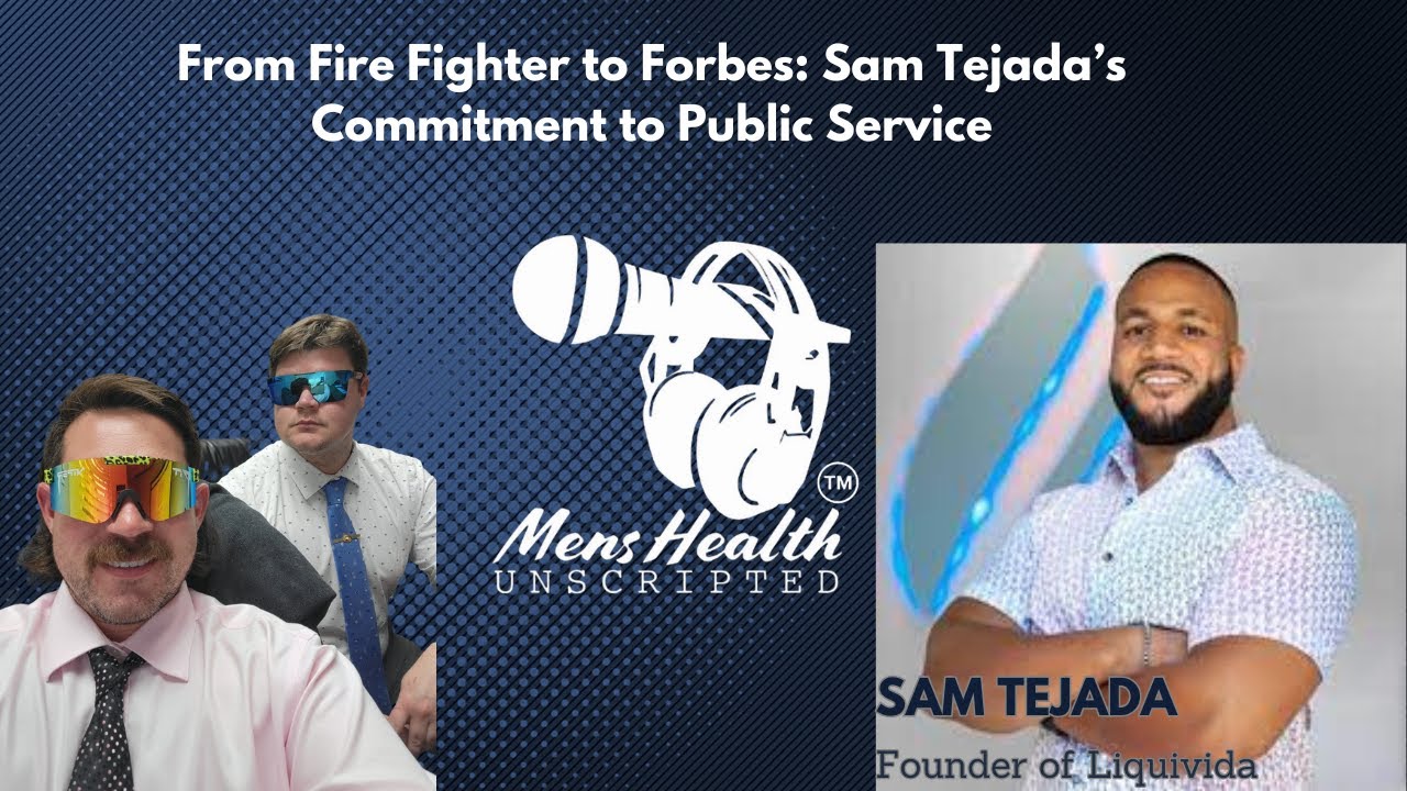 From Fire Fighter to Forbes with Wellness Entrepreneur Sam Tejada - YouTube