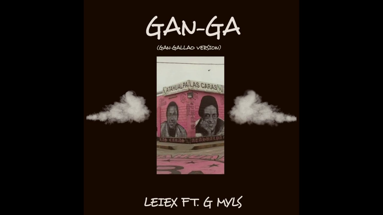 GANGALLAO -LEIEX FT. G MYLS - YouTube
