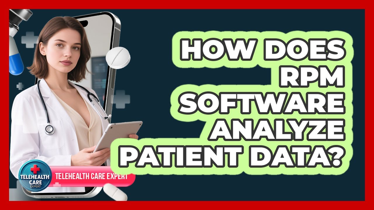 How Does RPM Software Analyze Patient Data? - YouTube