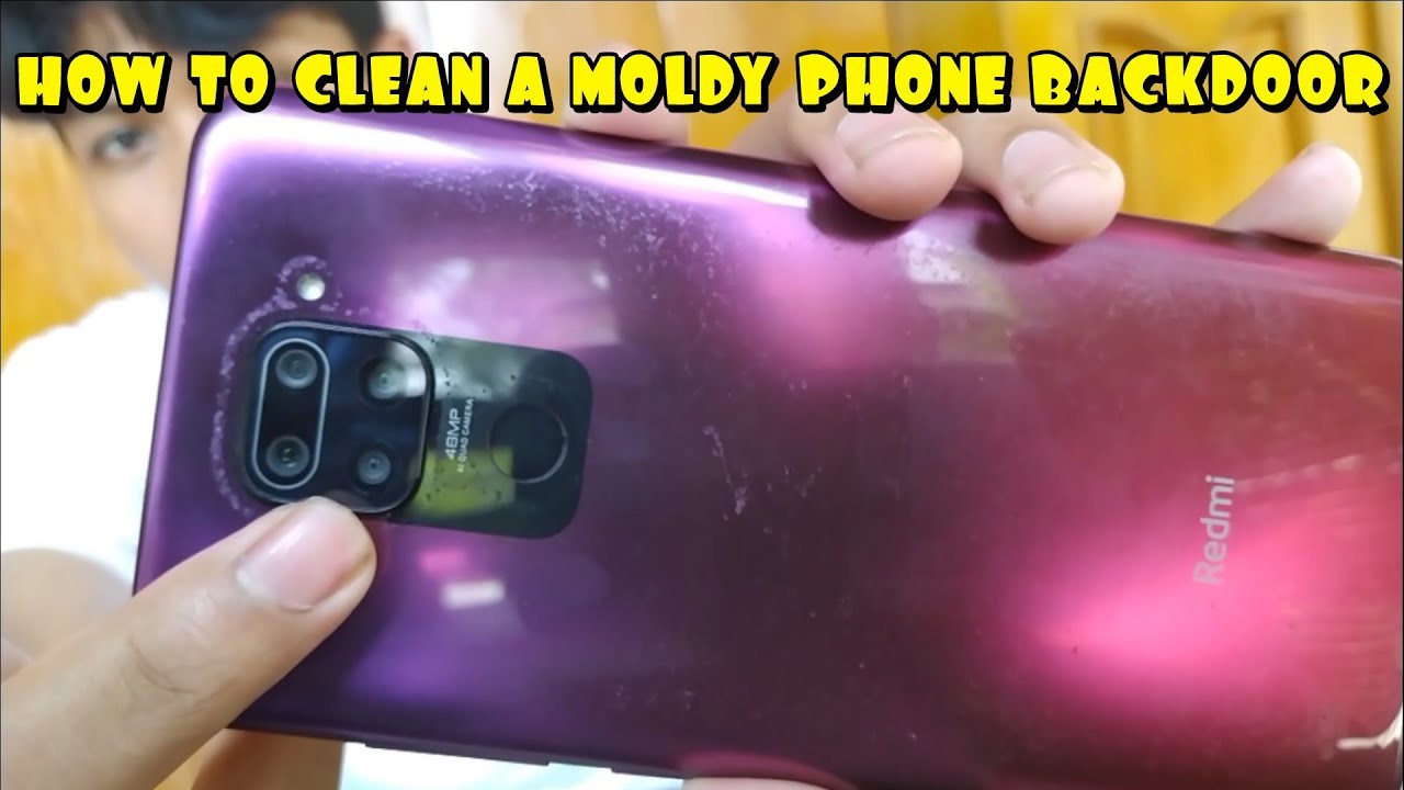 How to clean a moldy phone backdoor - YouTube