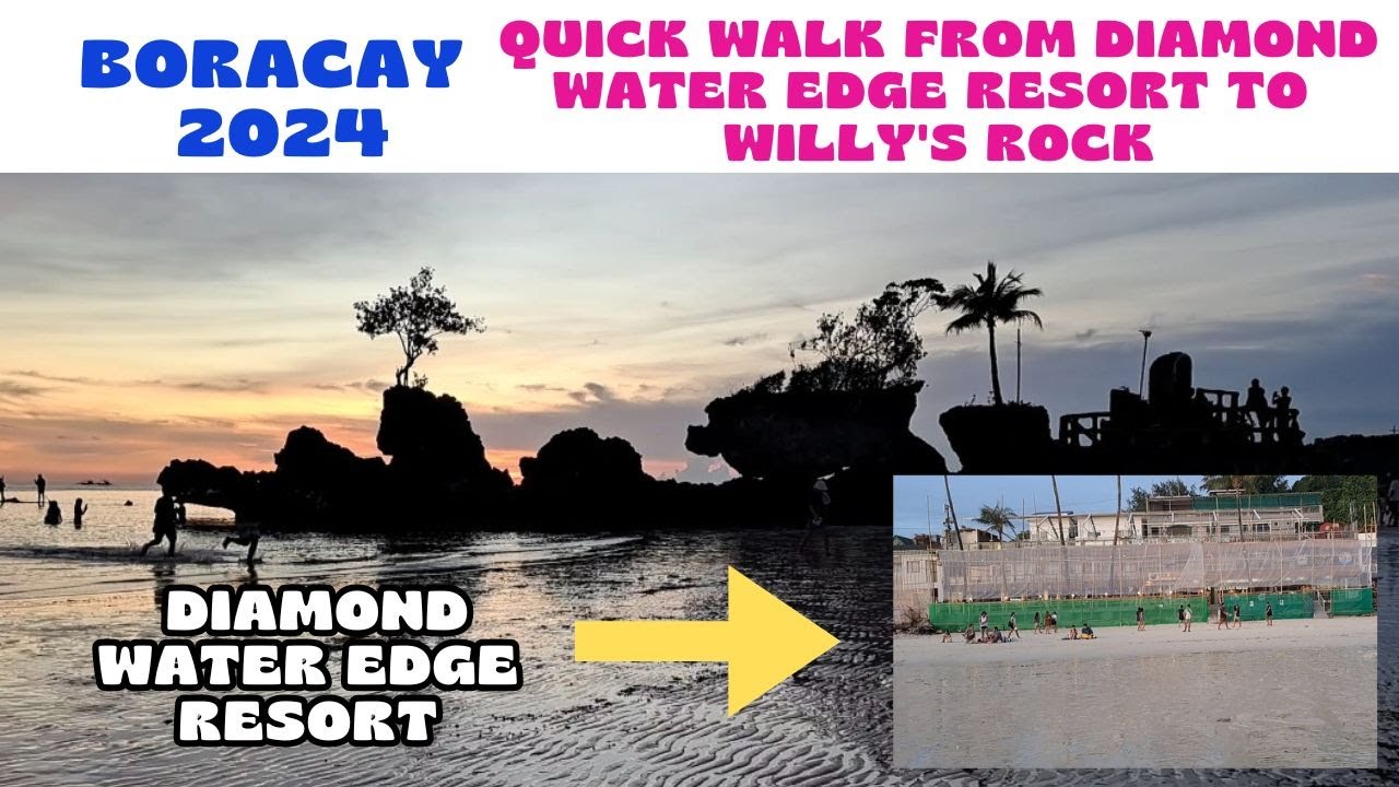 WALKING TOUR FROM DIAMOND WATER EDGE RESORT TO WILLY'S ROCK | BORACAY ...