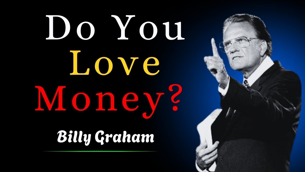 Do You Love Money | Billy Graham - YouTube