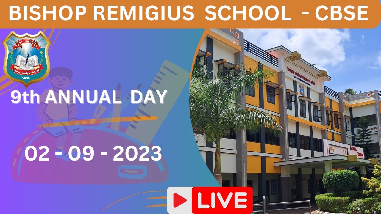 🔴🅻🅸🆅🅴 | BISHOP REMIGIUS SCHOOL - CBSE / 9th ANNUALDAY CELEBRATION 2023 ...