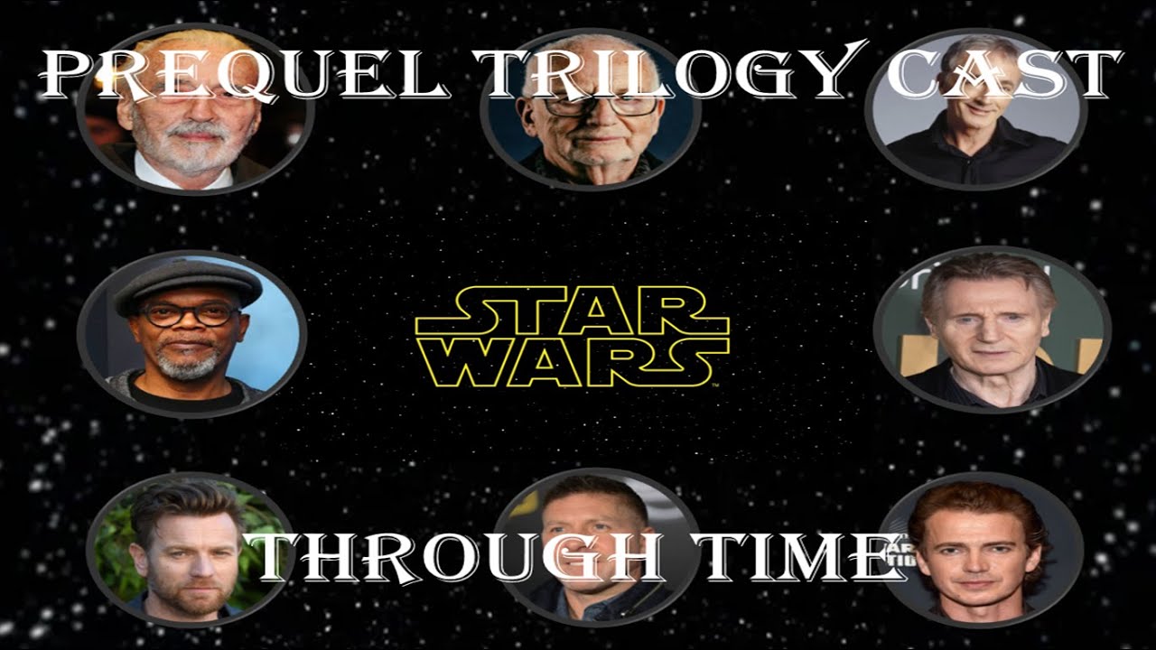 Star Wars Prequel Trilogy Cast | Through Time - YouTube