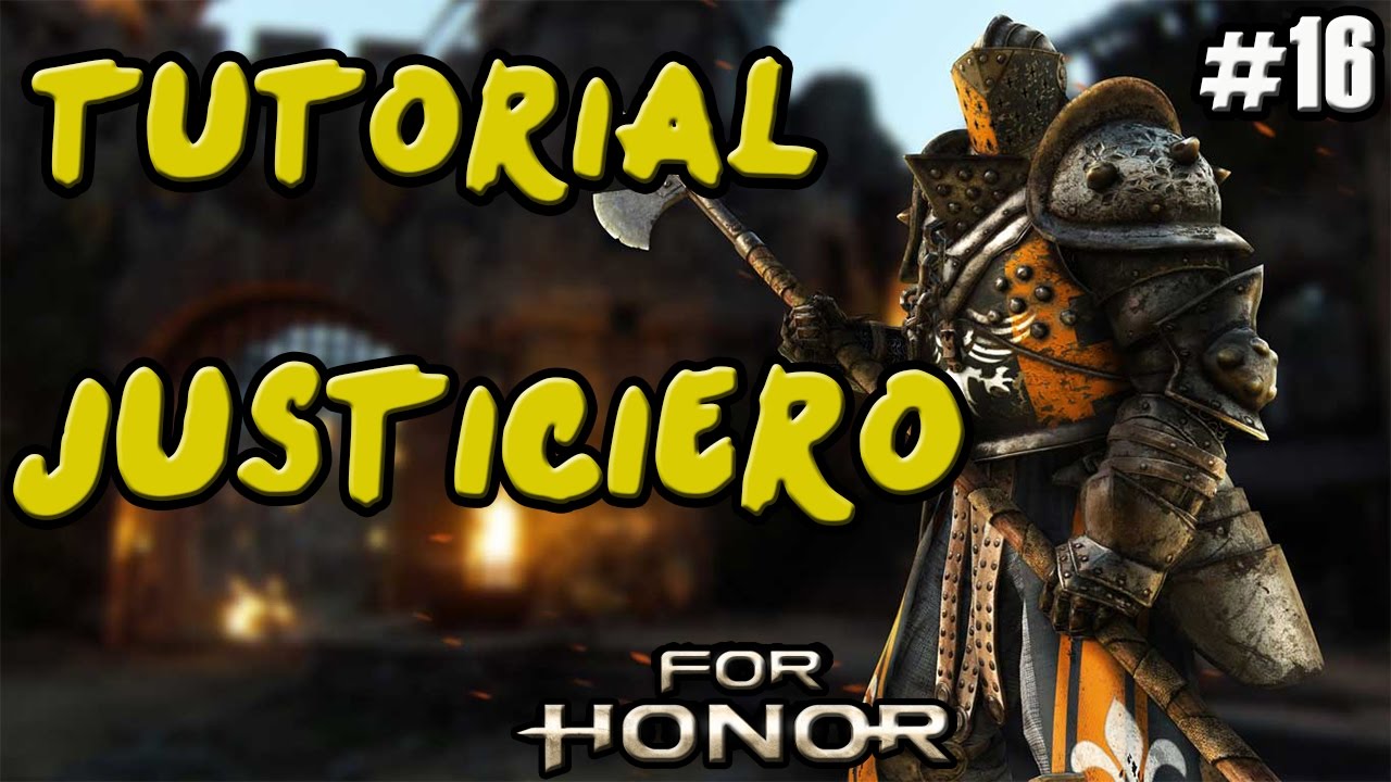 FOR HONOR | GUIA TUTORIAL CABALLERO JUSTICIERO (LAWBRINGER) | COMBOS Y ...