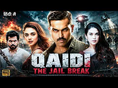 QAIDI THE JAIL BREAK Hindi Dubbed Movie | Karthi, Aditi Rao Hydari | South Blockbuster Action Movies