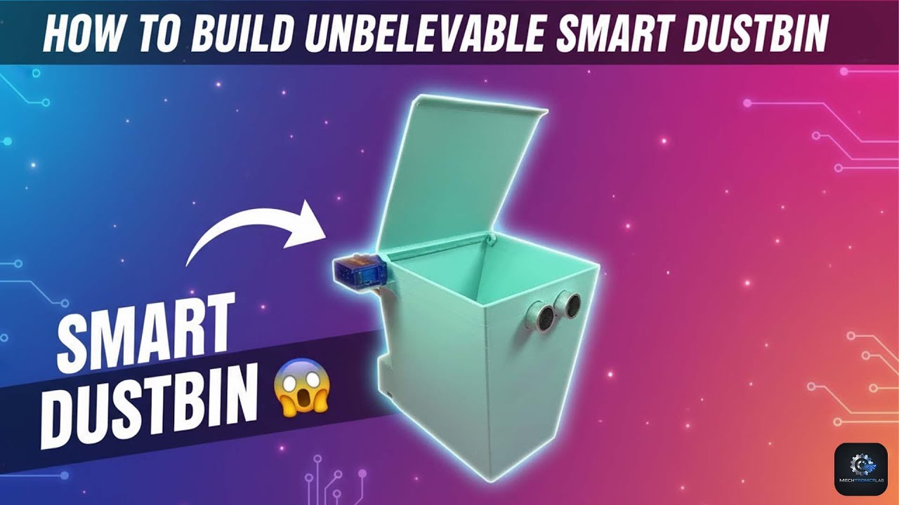 DIY Smart Dustbin | Auto Open Lid Using Arduino & Ultrasonic Sensor ...
