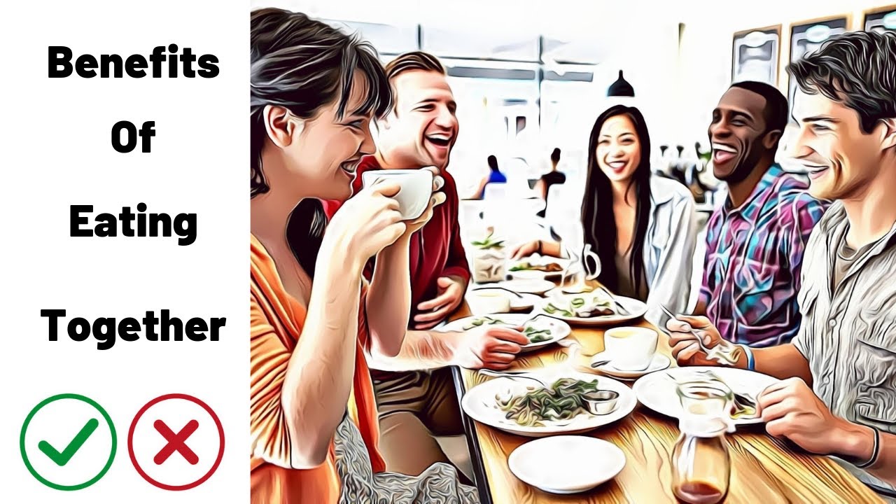 The Benefits Of Eating Meals Together - YouTube