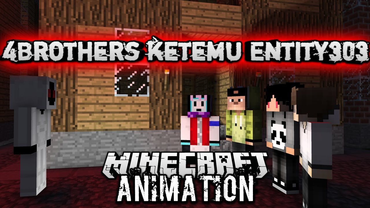 Ketika 4Brothers ketemu Entity 303 - Minecraft Animation Indonesia ...