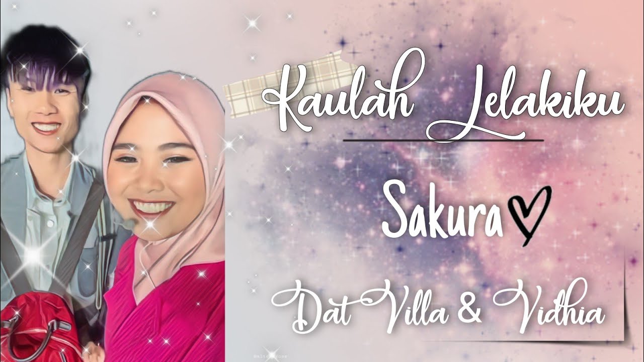 FMV SAKURA - DAT VIILLA VIDHIA - KAULAH LELAKIKU - YouTube