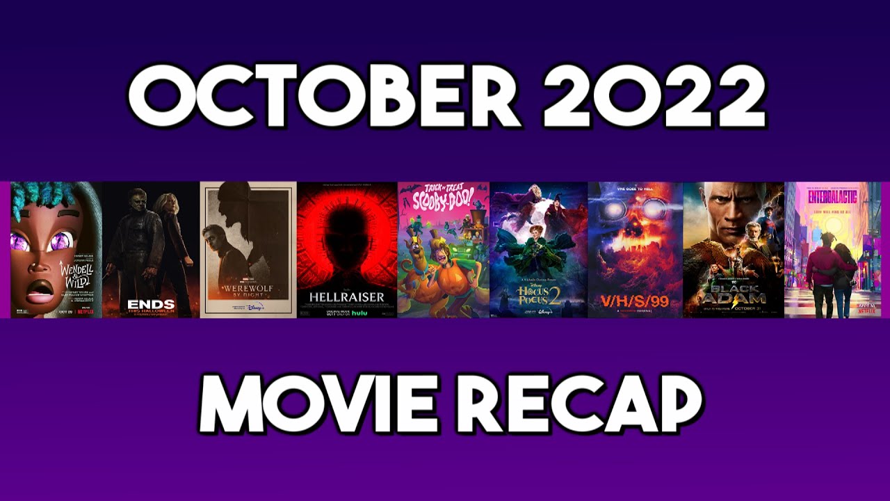 OCTOBER 2022 Movie Recap - Neil Reviews - YouTube