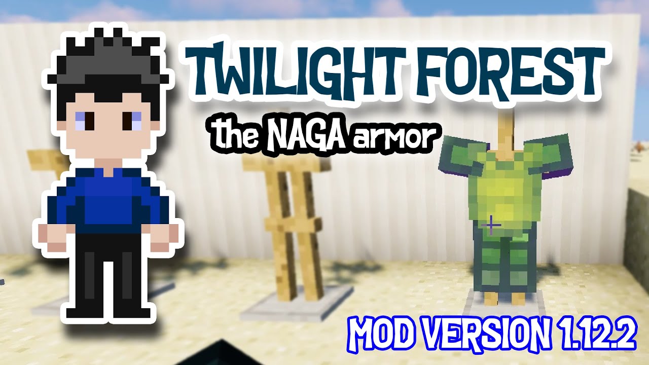 TWILIGHT FOREST _PT 3a_THE NAGA ARMOR - YouTube