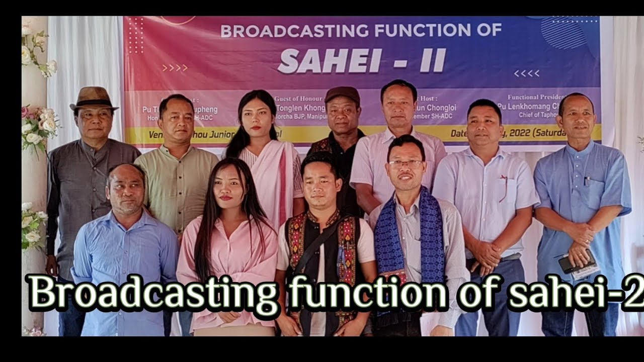 Sahei 2 muthei ahi tay 👍 || Broadcasting function of sahei- 2 - YouTube