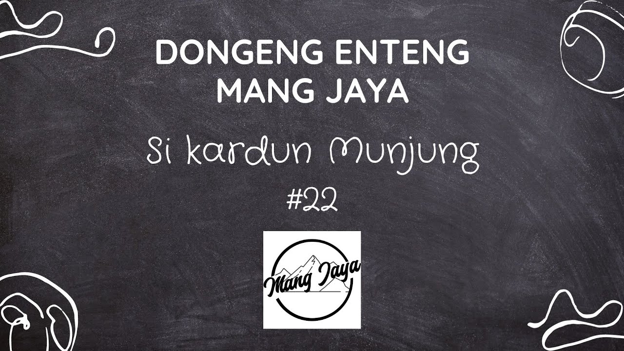SI KARDUN MUNJUNG - Bagian 22, Dongeng Enteng Mang Jaya, Carita Sunda ...