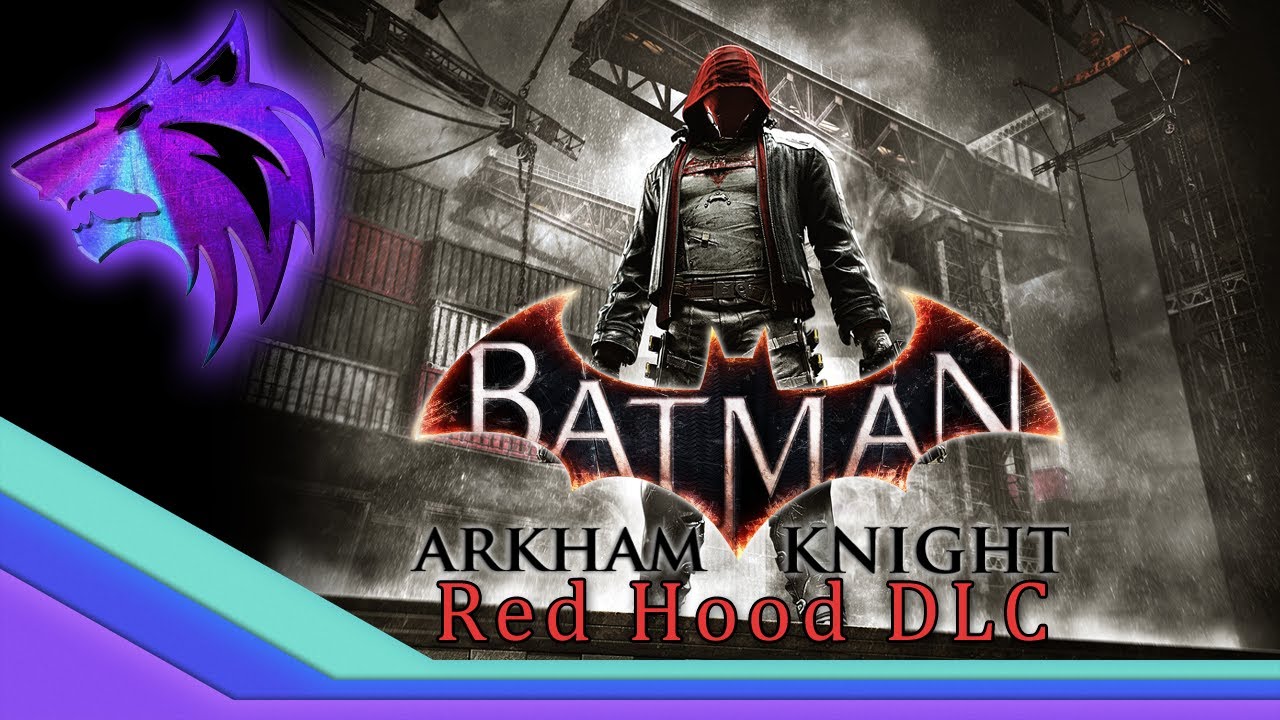 Batman: Arkham Knight - Red Hood DLC - YouTube