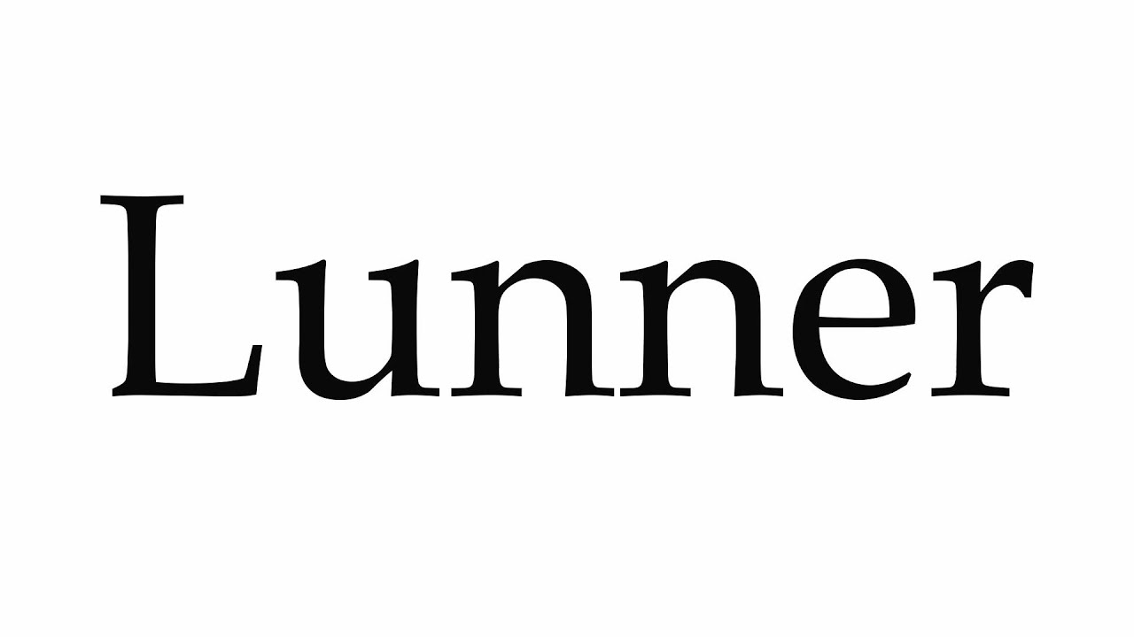 How to Pronounce Lunner - YouTube