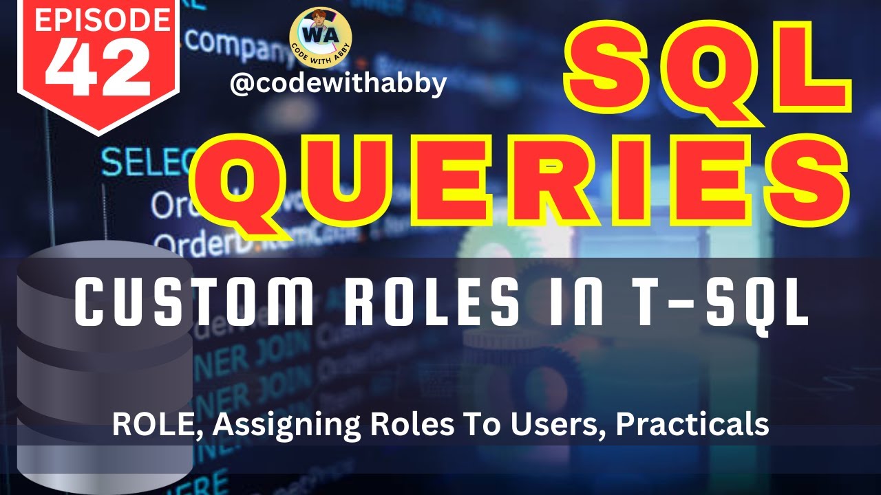 SQL Server Security: How to Create & Manage Custom Roles in T-SQL ...
