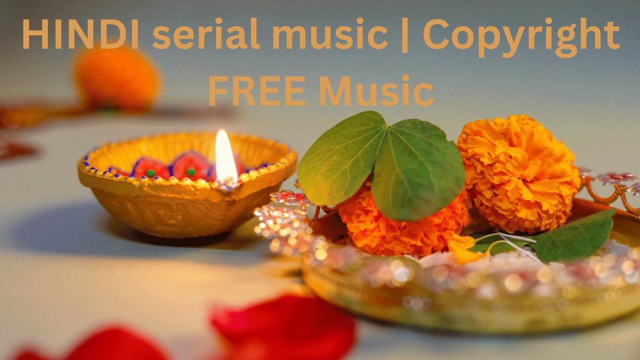 Indian TV serial background music NO copyright | HINDI serial music ...
