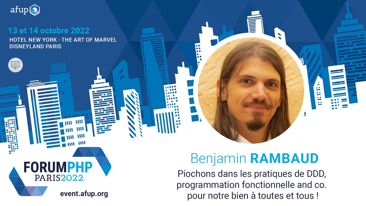 Piochons dans les pratiques de DDD, programmation fonctionnelle and... - B. RAMBAUD - Forum PHP ...