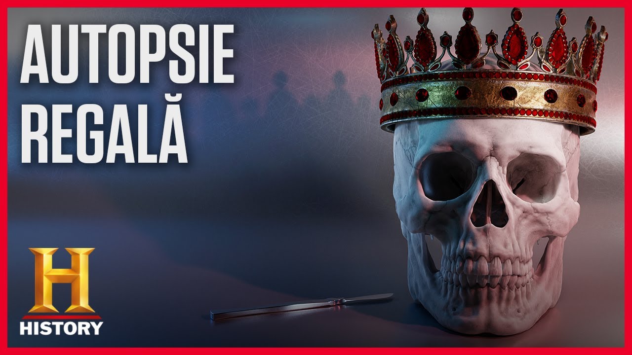 Autopsie Regală Premiera Joi 23 Martie De La Ora 21 00 La History