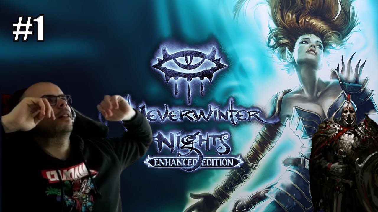 Neverwinter Nights: Enhanced Edition Playthrough - Part 1 - Into Neverwinter! - YouTube