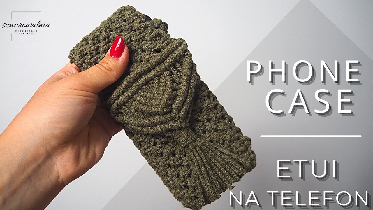 DIY Macrame Phone Case | Macrame Bag Tutorial | Etui na telefon ...