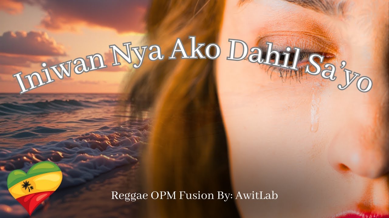 Iniwan Nya Ako Dahil Sa'yo - YouTube