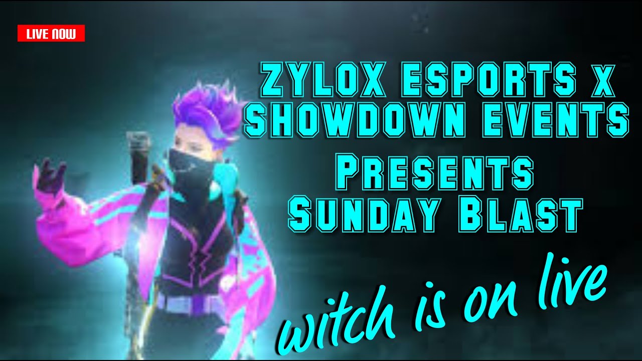 ZYLOX ESPORTS x SHOWDOWN EVENTS Presents Sunday Blast.Youtube witch ...