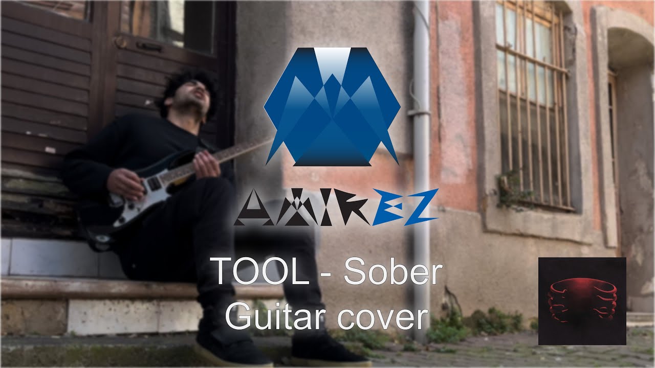 #9 - 100 | Tool - Sober (Cover + Tabs) Cover by AMIREZ - YouTube