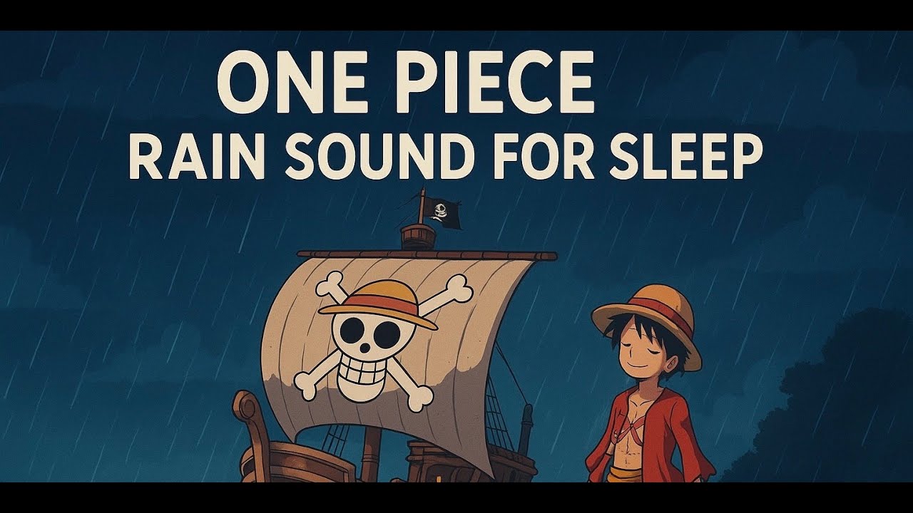 Rain Sounds From One Piece (Relaxing Ambience) - YouTube