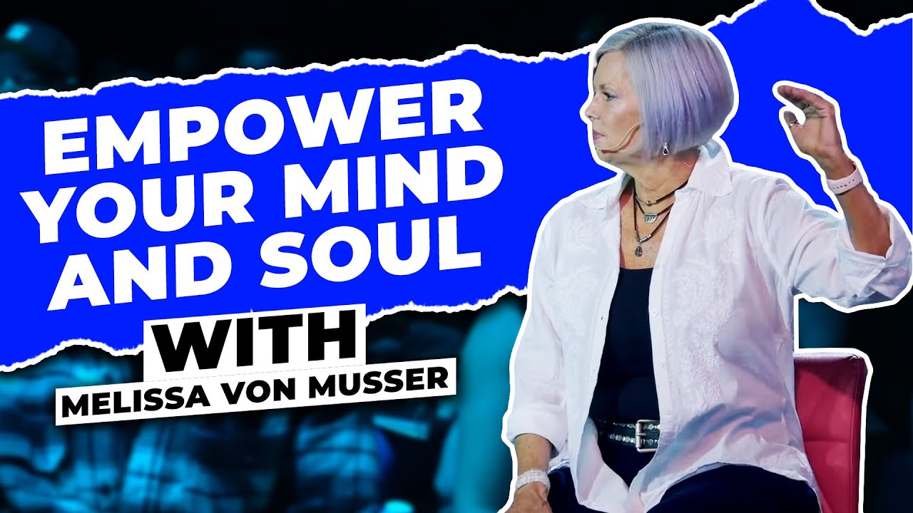 Empower Your Mind and Soul with Melissa von Musser's Powerful ...