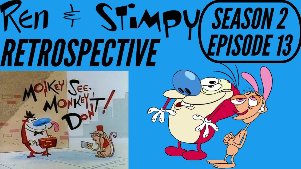Ren And Stimpy Retrospective Season 2 Episode 13: Monkey See Monkey Don ...